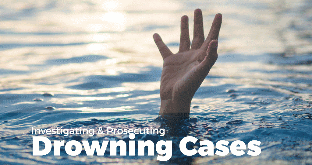 Infographic: Investigating and Prosecuting Drowning Cases – Justice ...