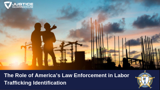 The Role of America’s Law Enforcement in Labor Trafficking ...