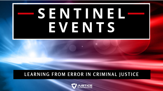 Learning from Error in Criminal Justice: A Sentinel Events Approach ...