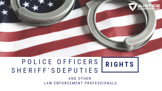 Rights of Police Officers, Sheriff’s Deputies and other Law Enforcement ...