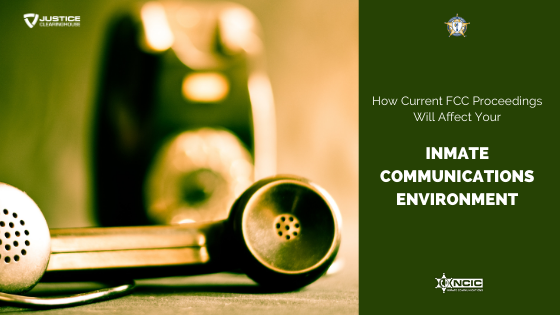 The Current FCC Proceedings and How They will Affect Your Inmate ...