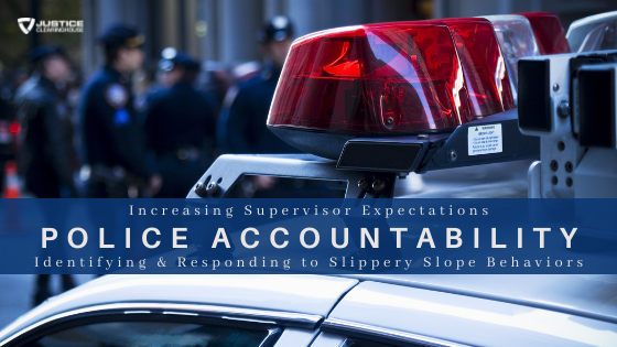 Police Accountability: Increasing Supervisor Expectations in ...