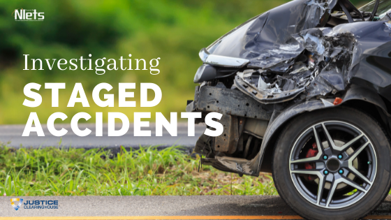 Investigating Staged Accidents – Justice Clearinghouse