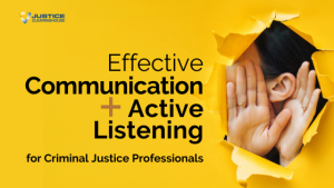 Effective Communication and Active Listening – Justice Clearinghouse