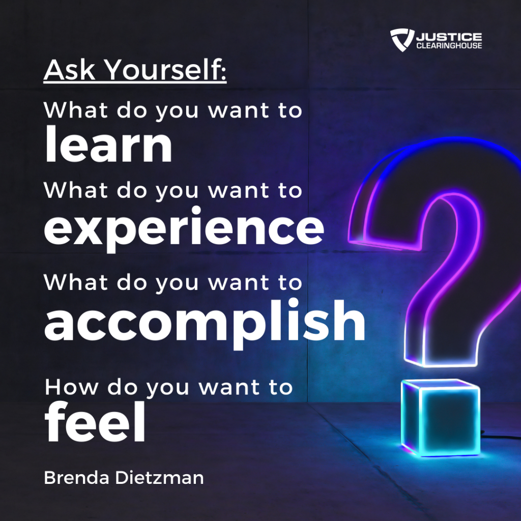 Questions to Ask Yourself from Brenda Dietzman – Justice Clearinghouse