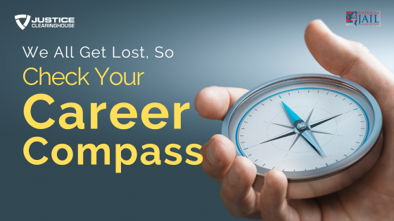 We All Get Lost, So Check Your Career Compass – Justice Clearinghouse