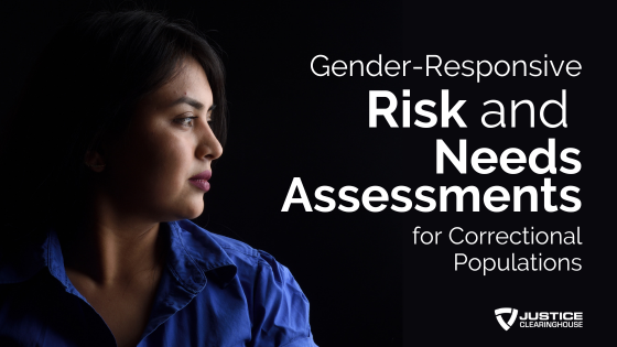 Gender-Responsive Risk and Needs Assessments for Correctional ...