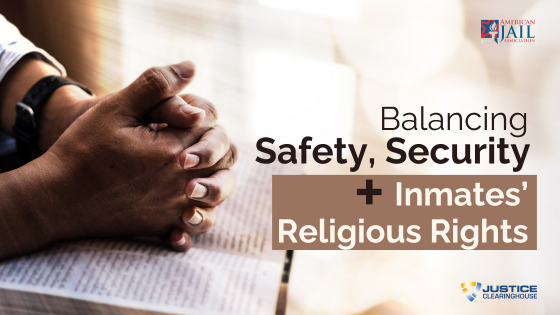 Balancing Safety, Security and Inmates’ Religious Rights – Justice ...
