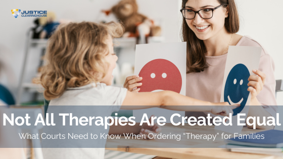 Not All Therapies Are Created Equal: What Courts Need to Know When ...