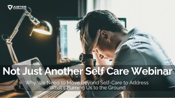 Not Another “Self-Care” Webinar: Why We Need to Move Beyond Self-Care ...