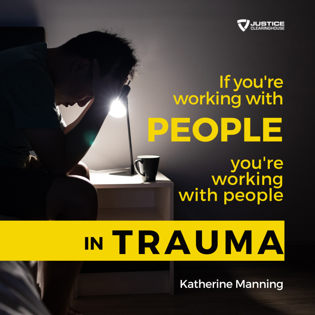 Creating Trauma Informed Healing Communities – Justice Clearinghouse